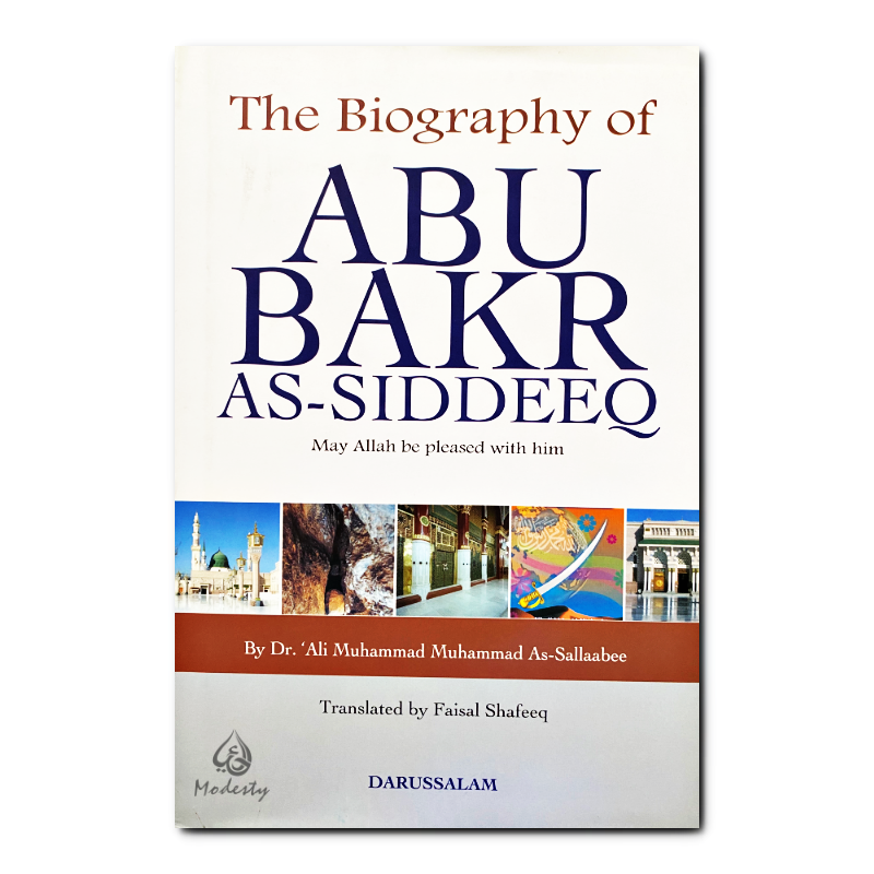 The Biography of Abu Bakr as-Siddeeq - Modesty Collection
