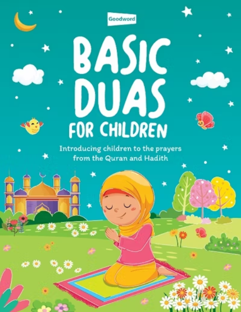 Good Word Basic Duas For Children - Kid's Book - Modesty Collection