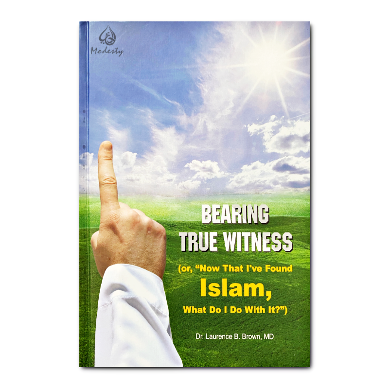 Bearing True Witness of Islam - Modesty Collection