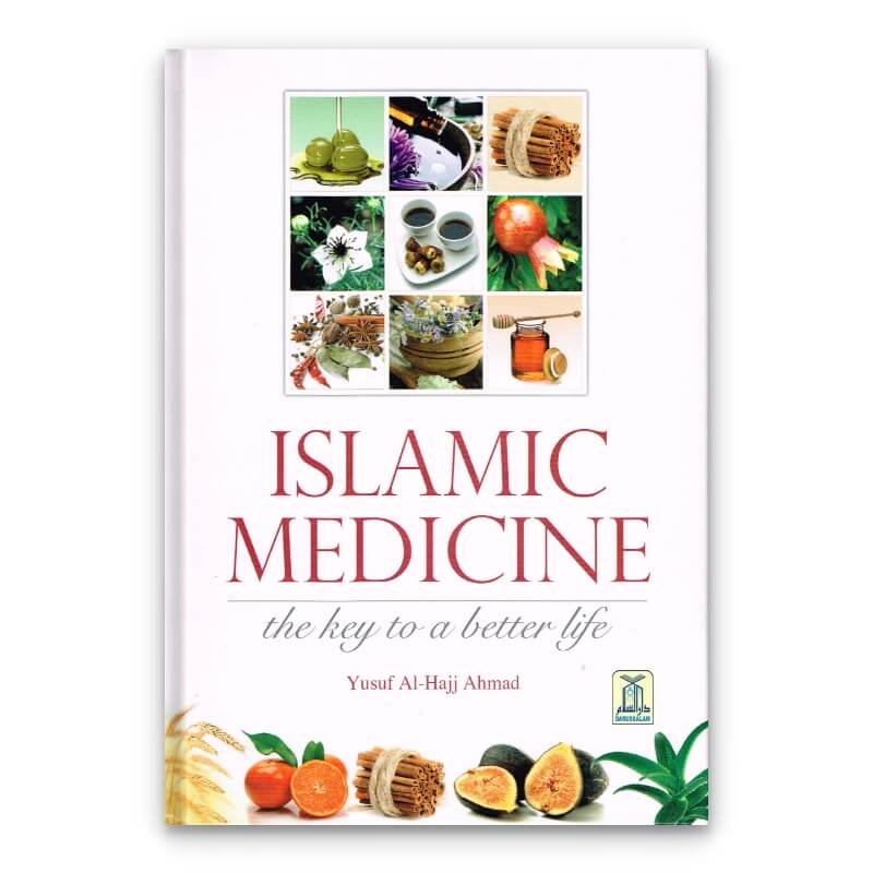 Islamic Medicine: The Key to a Better Life – Natural Healing from Qur ...
