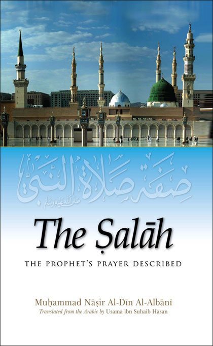 The Salaah | The Prophet's Prayer Described - Modesty Collection