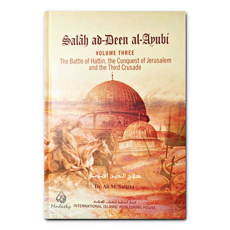 Salah ad-Deen al-Ayubi (3 Volume Set) – The Life & Legacy of the Great ...