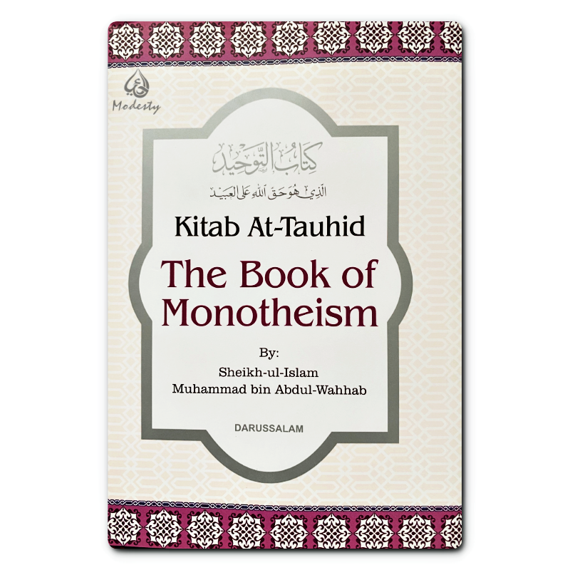 Kitab At-Tawheed – The Classic Guide to Islamic Monotheism - Modesty ...